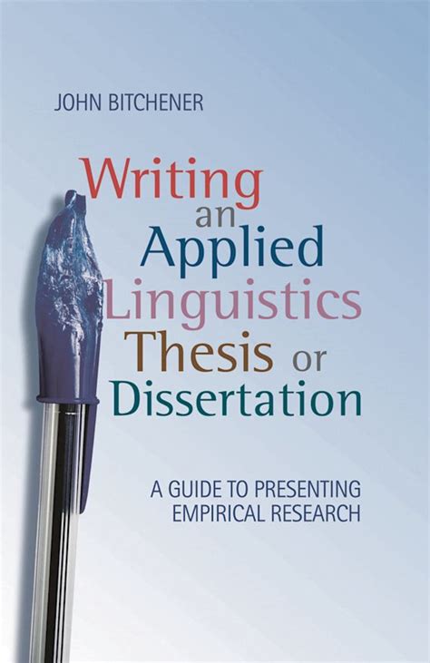 Writing An Applied Linguistics Thesis Or Dissertation A Guide To Presenting Empirical Research