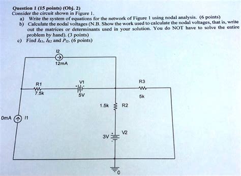 Question 115 Pointsobj2 Consider The Circuit Shown In Figure 1 Awrite The System Of Equations