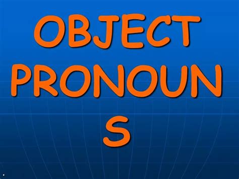 PPT DOUBLE OBJECT PRONOUNS PowerPoint Presentation Free Download ID 910771