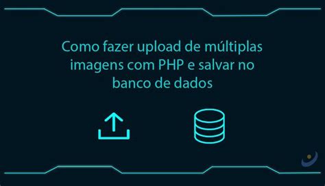 Como Fazer Upload De Múltiplas Imagens Com Php E Salvar No Banco De Dados Movie Posters