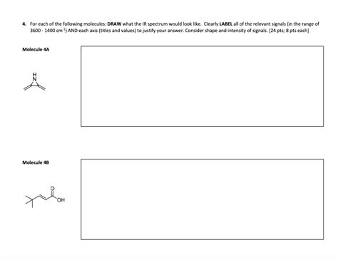 Solved For Each Of The Following Molecules DRAW What The IR Chegg Com