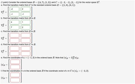 Solved 1 Point Consider The Ordered Bases B 4 7 1 2