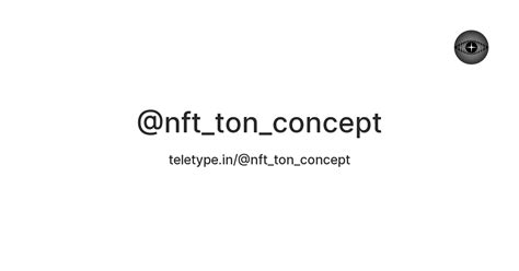 Ton Nft Concept — Teletype
