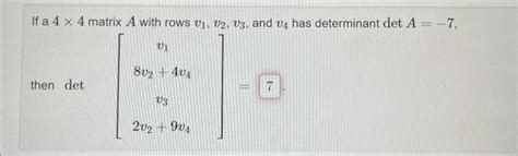 Solved If A 4×4 Matrix A With Rows V1v2v3 And V4 Has