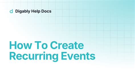How To Create Recurring Events Digably Help Docs