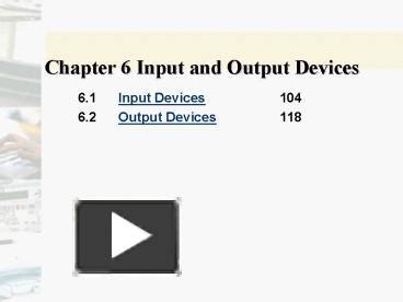 Chapter Input And Output Devices Presentation Free To View