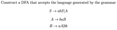 Solved Construct A Dfa That Accepts The Language Generated
