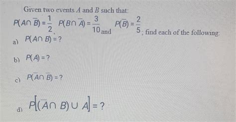 Given Two Events A And B Such That Chegg Com