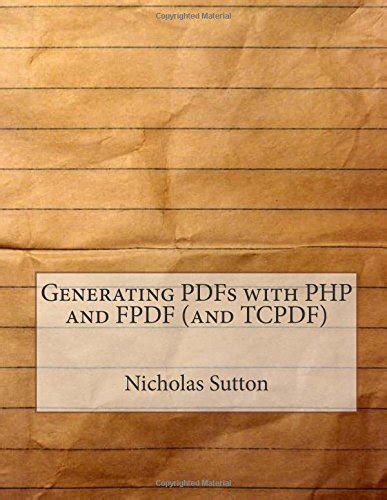 Buy Generating Pdfs With Php And Fpdf And Tcpdf Book Online At Low