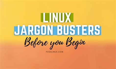 The 10 Important Linux Jargon Busters Foss Linux