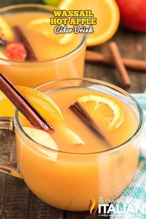Homemade Wassail Hot Apple Cider The Slow Roasted Italian Cider