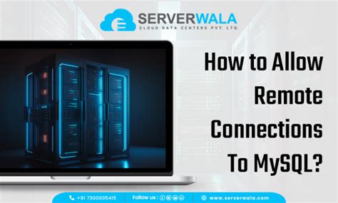 How To Allow Remote Connections To MySQL