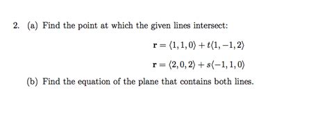 solved 2 a find the point at which the given lines