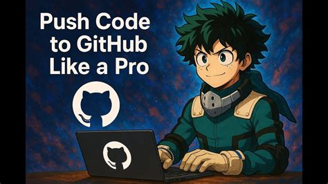 Push Code To Github Like A Pro 🚀 Git And Github Tutorial For Beginners