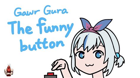 【gawr Gura Animation】the Funny Button Youtube