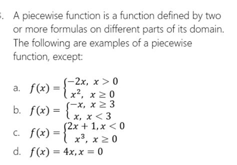 Solved 3 A Piecewise Function Is A Function Defined By Two Or More Formulas On Different Parts