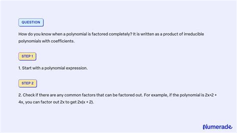 Solved How Do You Know When A Polynomial Is Factored Completely It Is Written As A Product Of