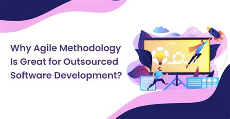 Agile Methodology For Outsourced Software Development