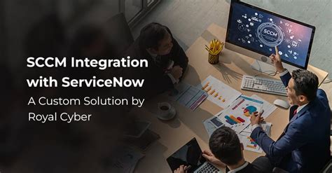 Enhance It Management With Servicenow Sccm Integration