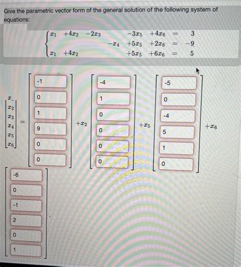 Solved Give The Parametric Vector Form Of The General Chegg