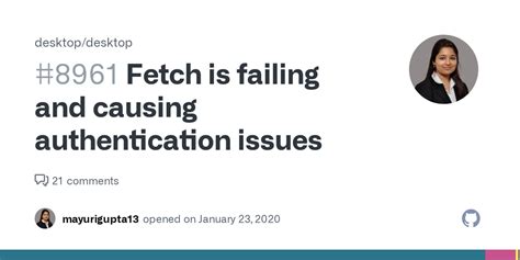 Fetch Is Failing And Causing Authentication Issues · Issue 8961 · Desktopdesktop · Github