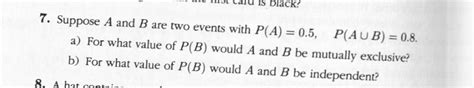 Solved Suppose A And B Are Two Events With Pa 05 Pa
