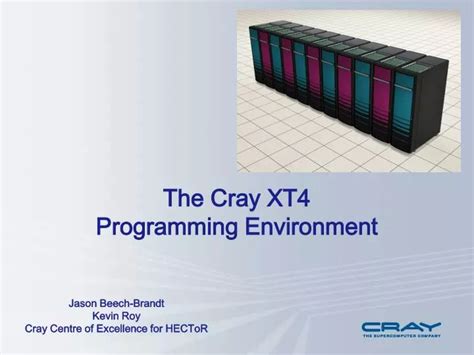 Ppt The Cray Xt4 Programming Environment Powerpoint Presentation