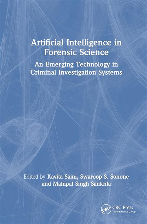 Artificial Intelligence In Forensic Science Saini Kavita Sonone Swaroop S Sankhla Mahipal