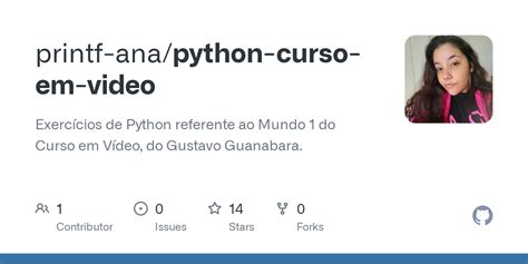 GitHub printf ana python curso em video Exercícios de Python referente ao Mundo do Curso em