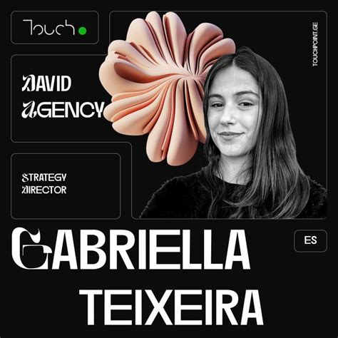 Touch Platform On Linkedin Meet Our Next Speaker Gabi Teixeira From David Agency Madrid With 13