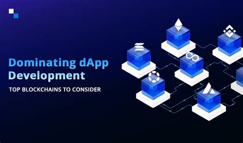 Top Blockchains For Dapp Development 2025 Your Ultimate Guide