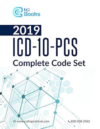 ICD PCS Coding ICD PCS Code Book ICD PCS Complete Code Set The Coding