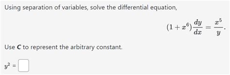 using separation of variables solve the differential equation 1 x