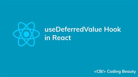 How Does The Usedeferredvalue Hook Work In React