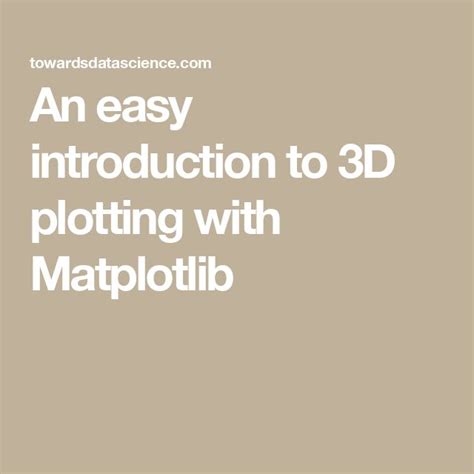 An Easy Introduction To 3d Plotting With Matplotlib