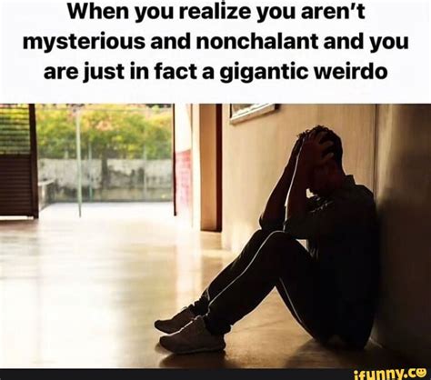 Nonchalant Memes Best Collection Of Funny Nonchalant Pictures On Ifunny