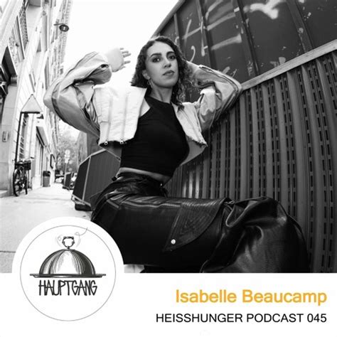 Stream Isabelle Beaucamp Heißhunger 045 By Hauptgang Listen Online For Free On Soundcloud