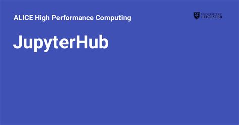 Jupyterhub Alice High Performance Computing