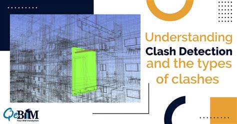 understanding clash detection and the types of clashes