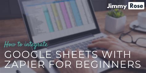 How To Integrate Google Sheets With Zapier For Beginners Jimmy Rose