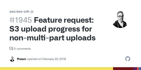 Feature Request S3 Upload Progress For Non Multi Part Uploads · Issue 1945 · Awsaws Sdk Js