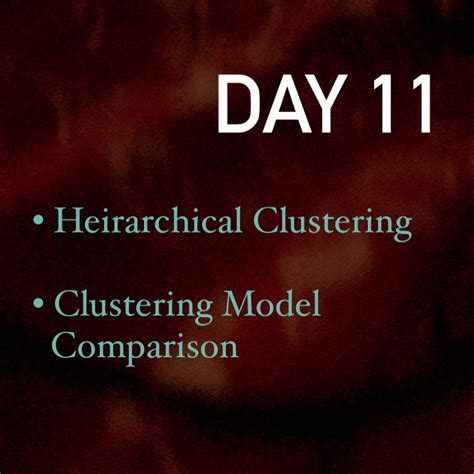 Developer Dude Day 11 1 Hierarchical Clustering It Has 2 Methods A Agglomerative