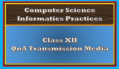 Important Qna Transmission Media Class 12 Tutorialaicsip