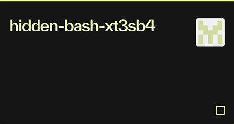 Hidden Bash Xt Sb Codesandbox Hidden Bash Xt Sb Codesandbox