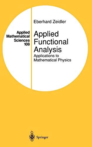 Applied Functional Analysis Applications To Mathematical Physics Applied Mathematical Sciences