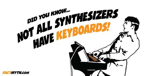 A Synthesizer Always Has A Keyboard Fact Or Myth