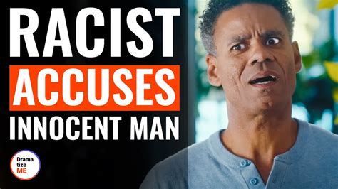 Racist Accuses Innocent Man Dramatizeme Youtube