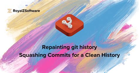 Mastering Git Rebase Interactive Squashing Commits For A Clean History Royalzsoftware