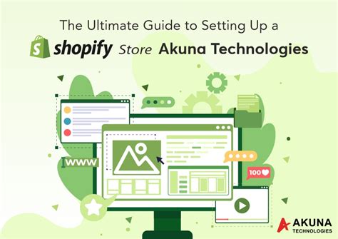 The Ultimate Guide To Setting Up A Shopify Store Akuna Technologies