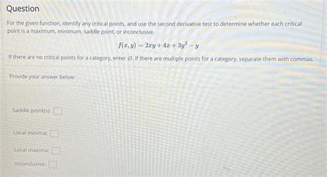 Solved For The Given Function Identify Any Critical Points Chegg